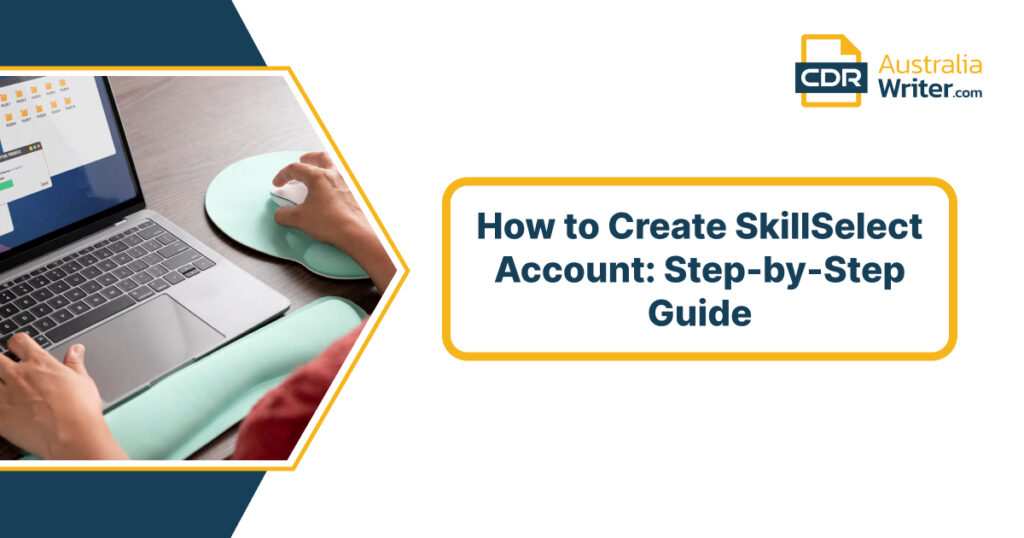 How to Create SkillSelect Account: Step-by-Step Guide